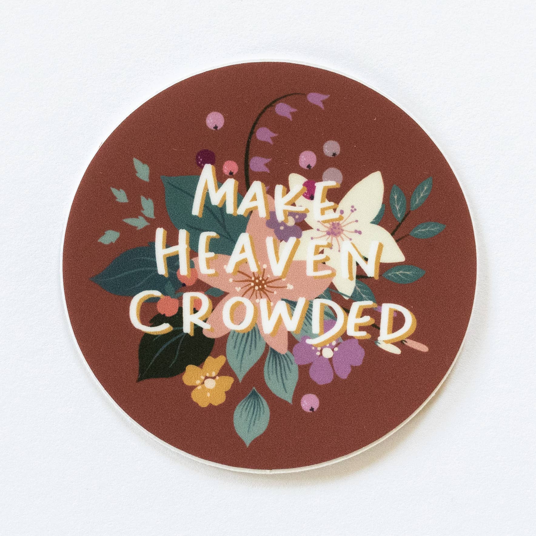 Make Heaven Crowded Sticker – Pretties & Grace